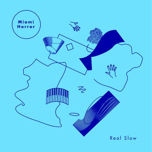 Miami Horror presenta "Real Slow" - Indie Rocks!