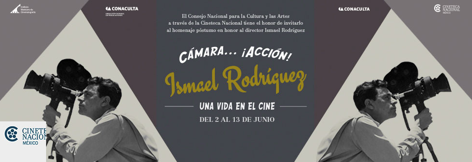 Asiste al homenaje del director Ismael Rodríguez - Indie Rocks!