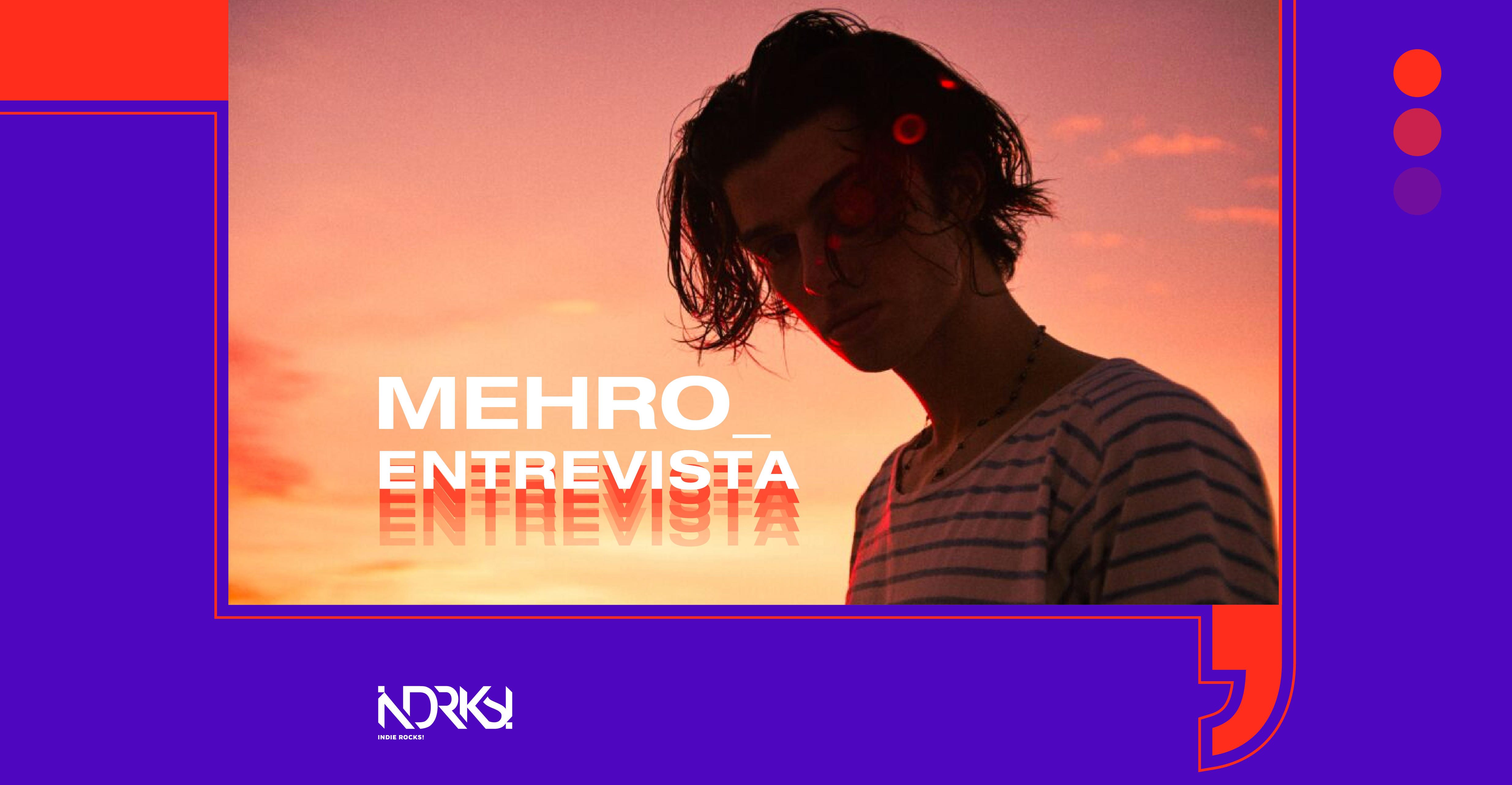 Entrevista con Mehro