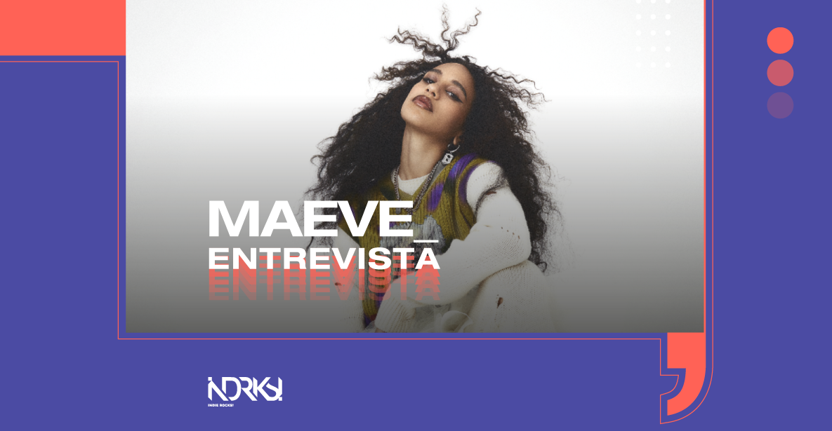 Entrevista con Maeve