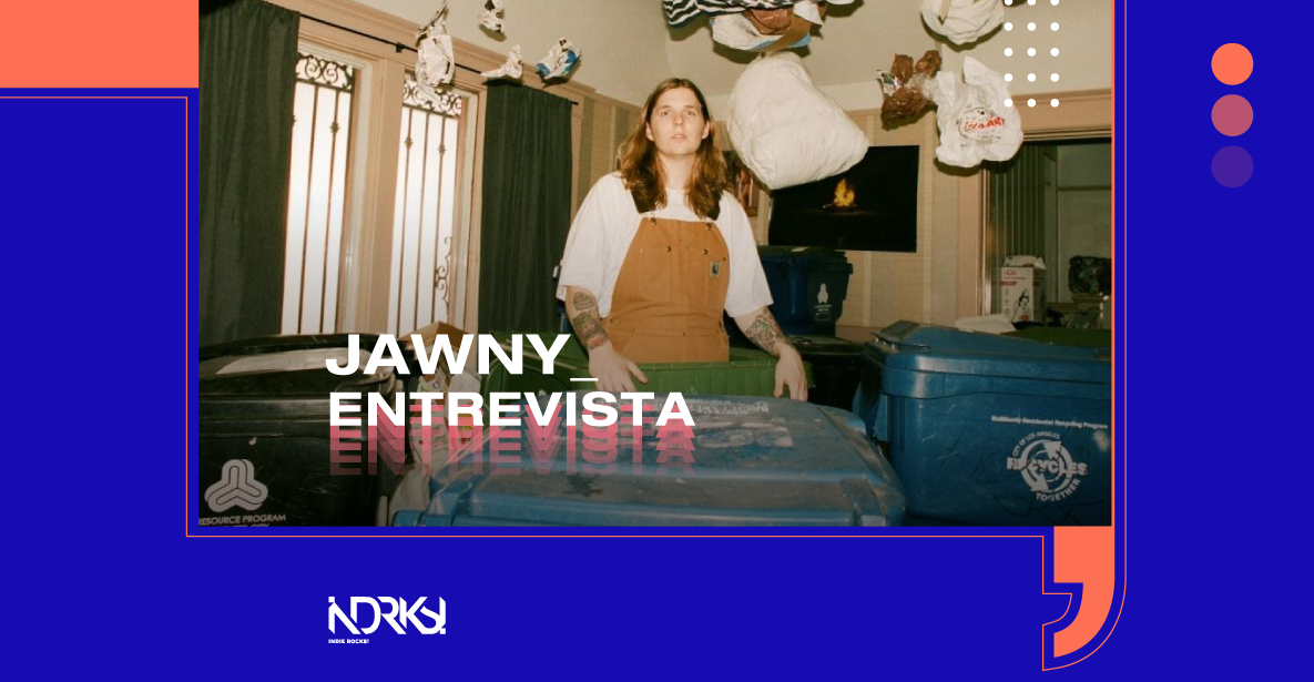 Entrevista con JAWNY