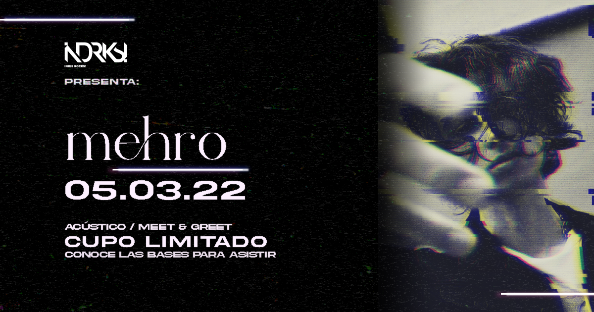 Mehro está en México, gana un acceso a su show acústico