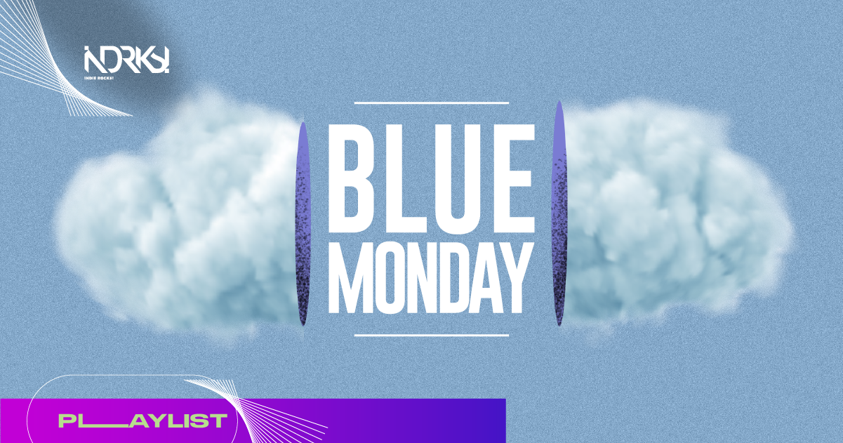 PLAYLIST: Blue Monday