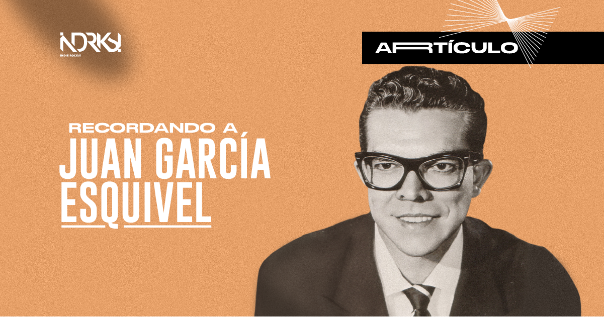 Recordando a Juan García Esquivel