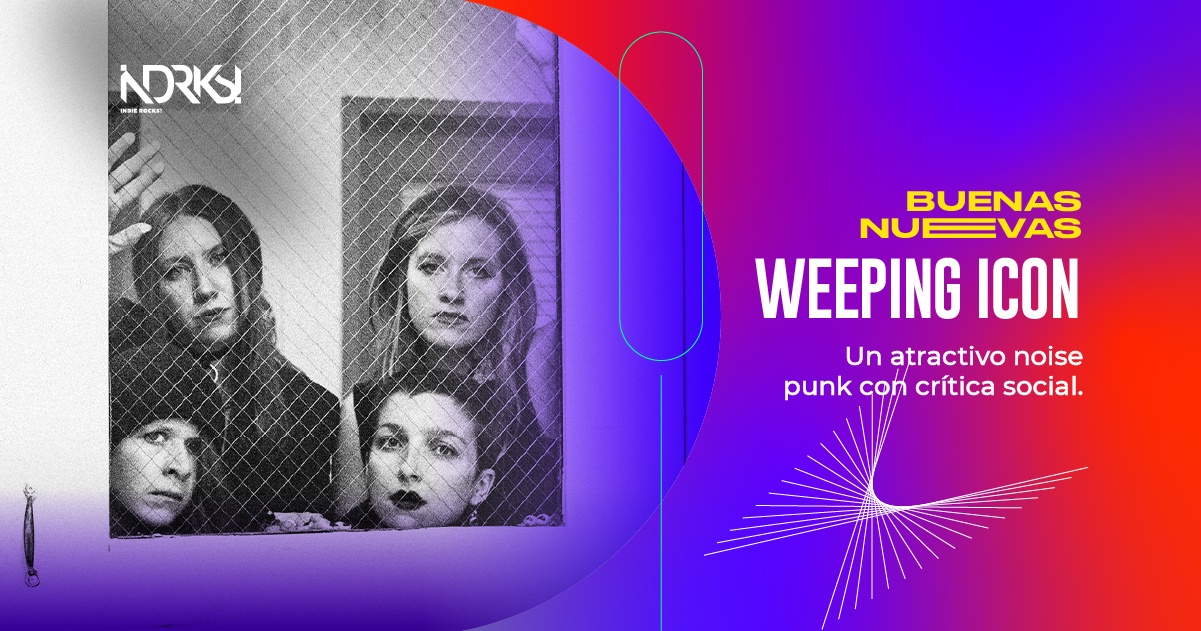 Weeping Icon, un atractivo noise punk con crítica social