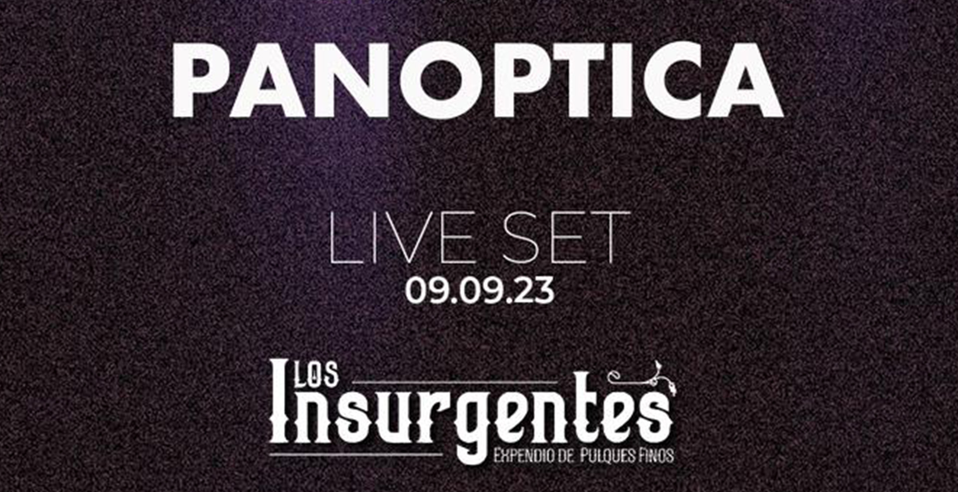 Panóptica se presentará en Pulquería Insurgentes