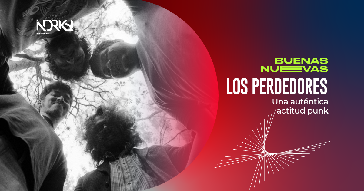Los Perdedores: una auténtica actitud punk - Indie Rocks!
