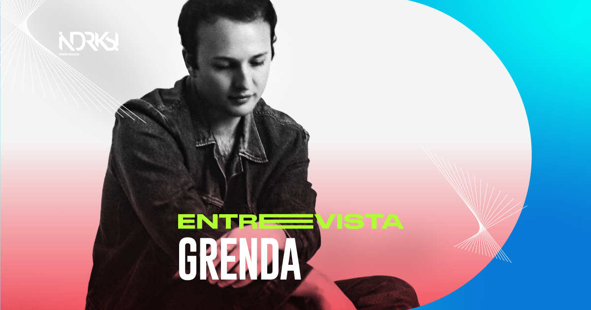 Entrevista con Grenda