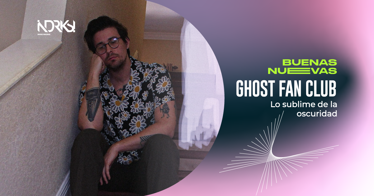 Ghost Fan Club: Lo sublime de la oscuridad