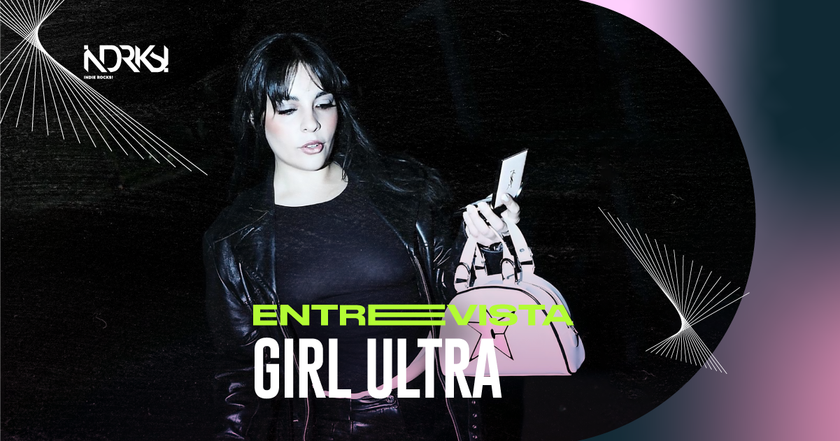 Entrevista con Girl Ultra