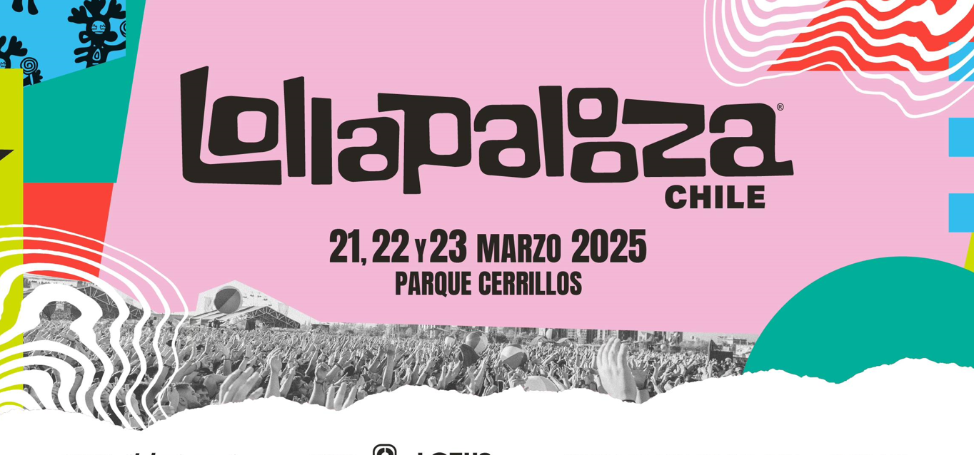 PRECIOS: Lollapalooza Chile 2025 revela lineup por día
