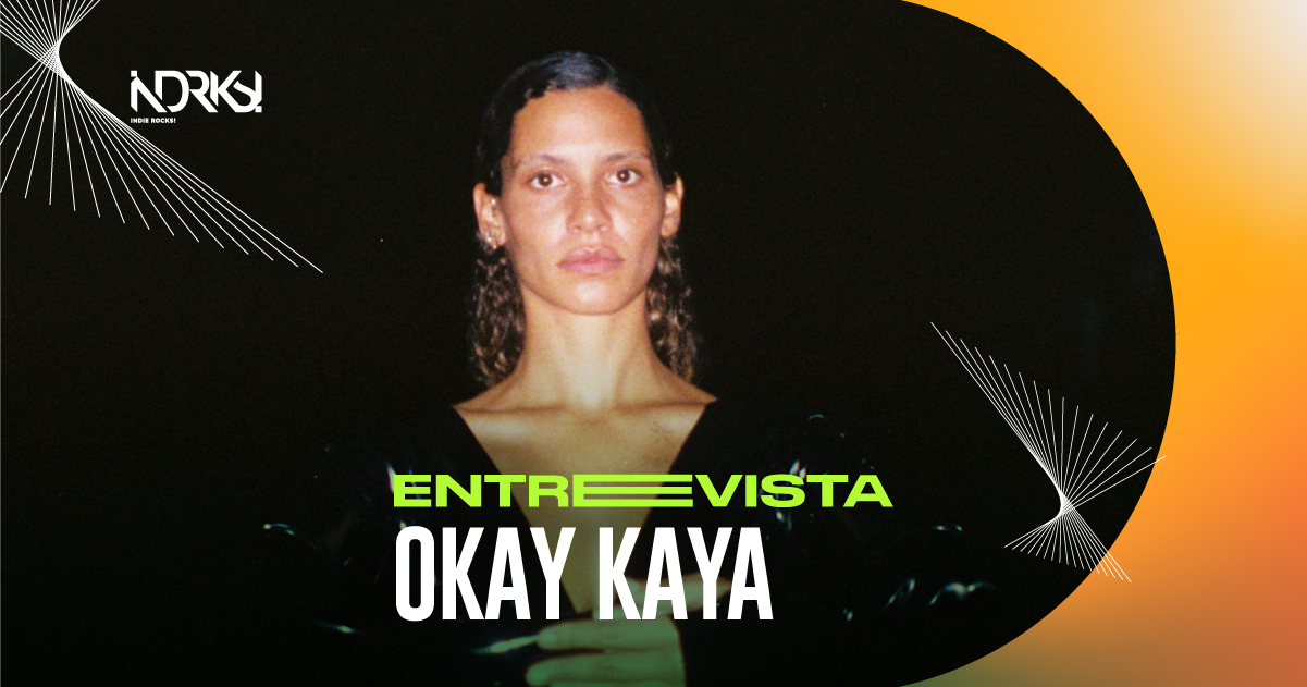 Entrevista con Okay Kaya