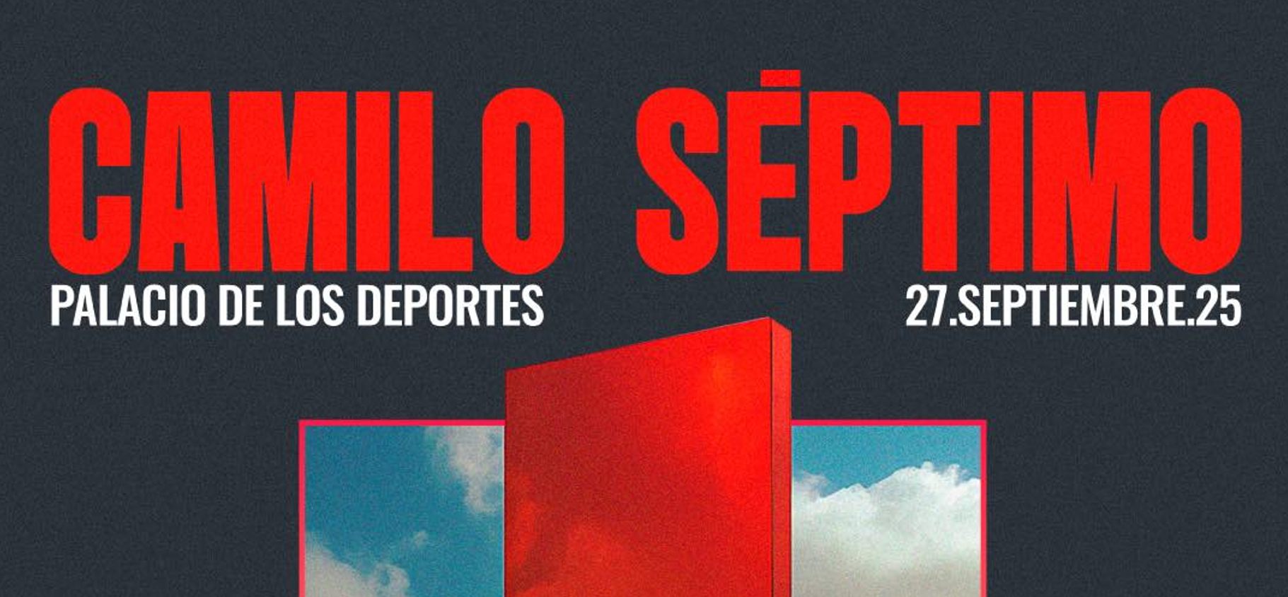 PRECIOS: Camilo Séptimo regresará al Palacio de los Deportes